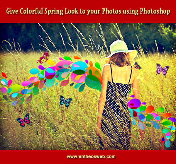 Give Colorful Spring Look to Your Photos using Photoshop | EntheosWeb