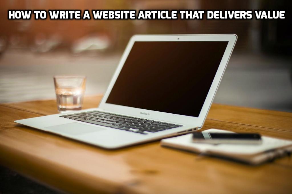 How to write a website article that delivers value | EntheosWeb