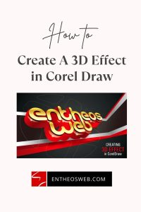 How To Create A 3D Effect in Corel Draw | EntheosWeb