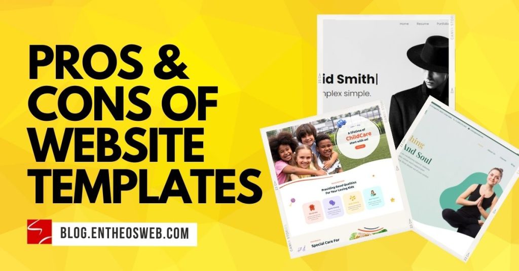 Pros & Cons of Website Templates | EntheosWeb