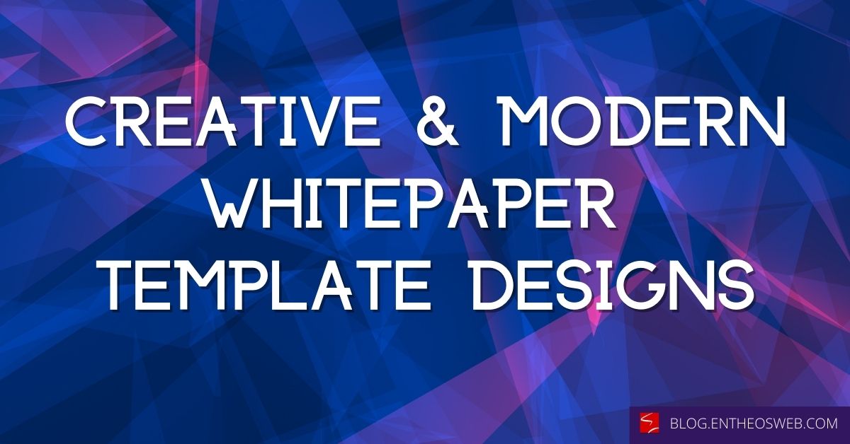 Creative & Modern Whitepaper Template Designs | EntheosWeb