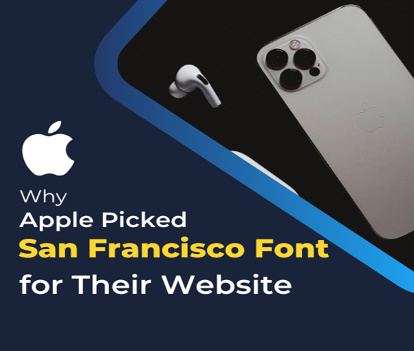 Why Apple Picked San Francisco Font for Their Website? | EntheosWeb