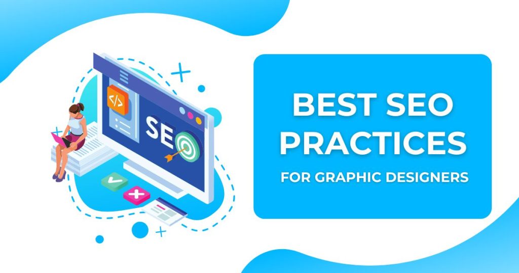 Best SEO Practices For Graphic Designers | EntheosWeb