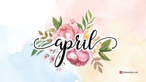 April Desktop Wallpaper Backgrounds and Screensavers | EntheosWeb