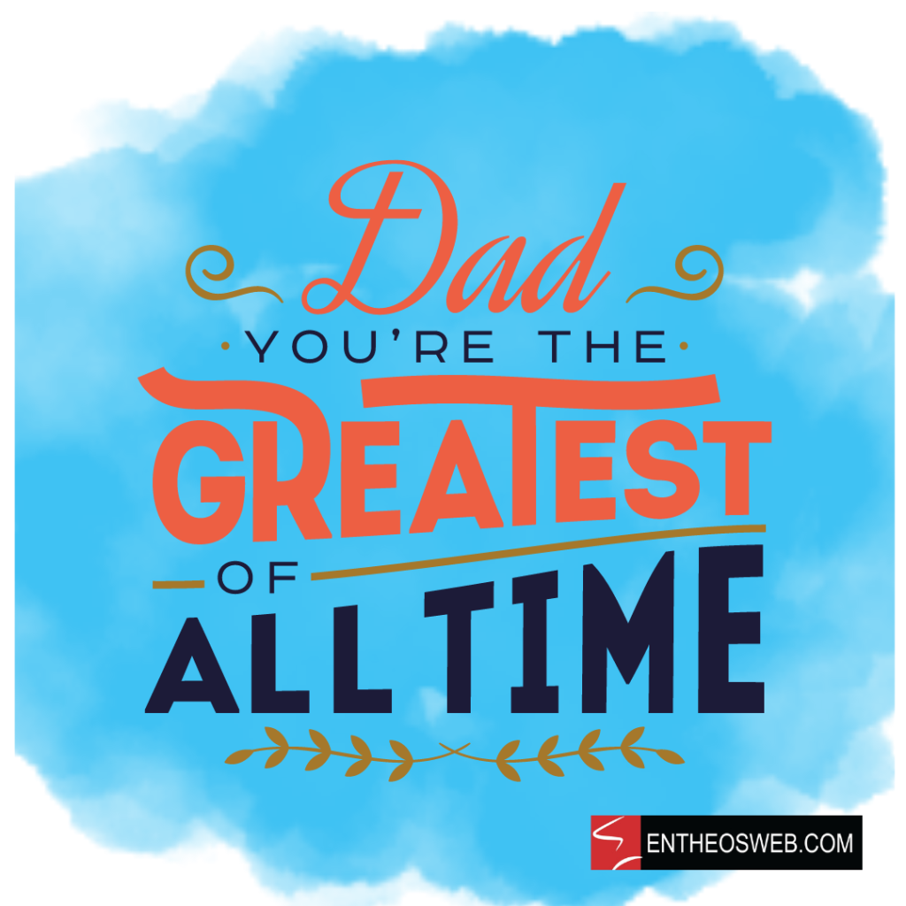 Loving Wishes and Messages for Dad on Father’s Day | EntheosWeb