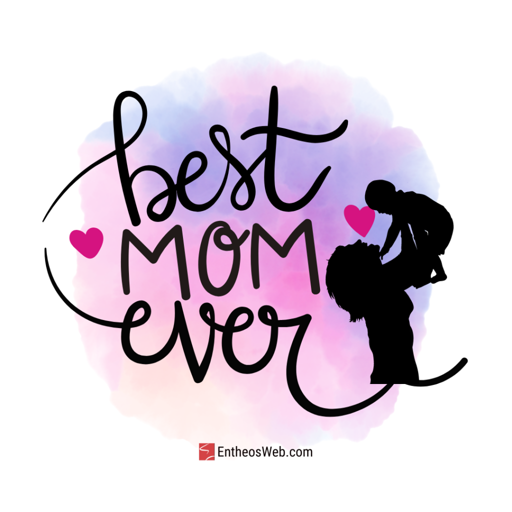 Mom You’re the Best eCards | EntheosWeb