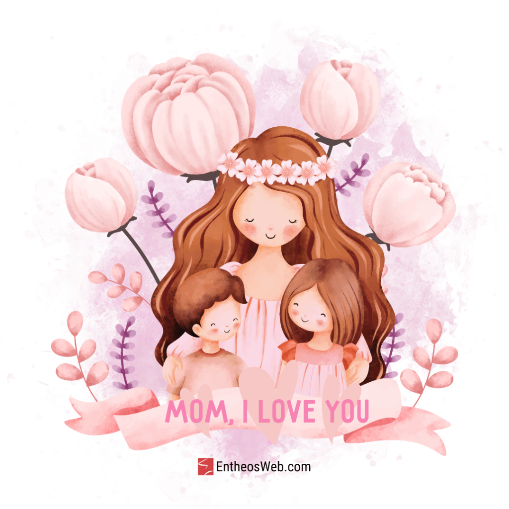 I Love You Mom Images Entheosweb
