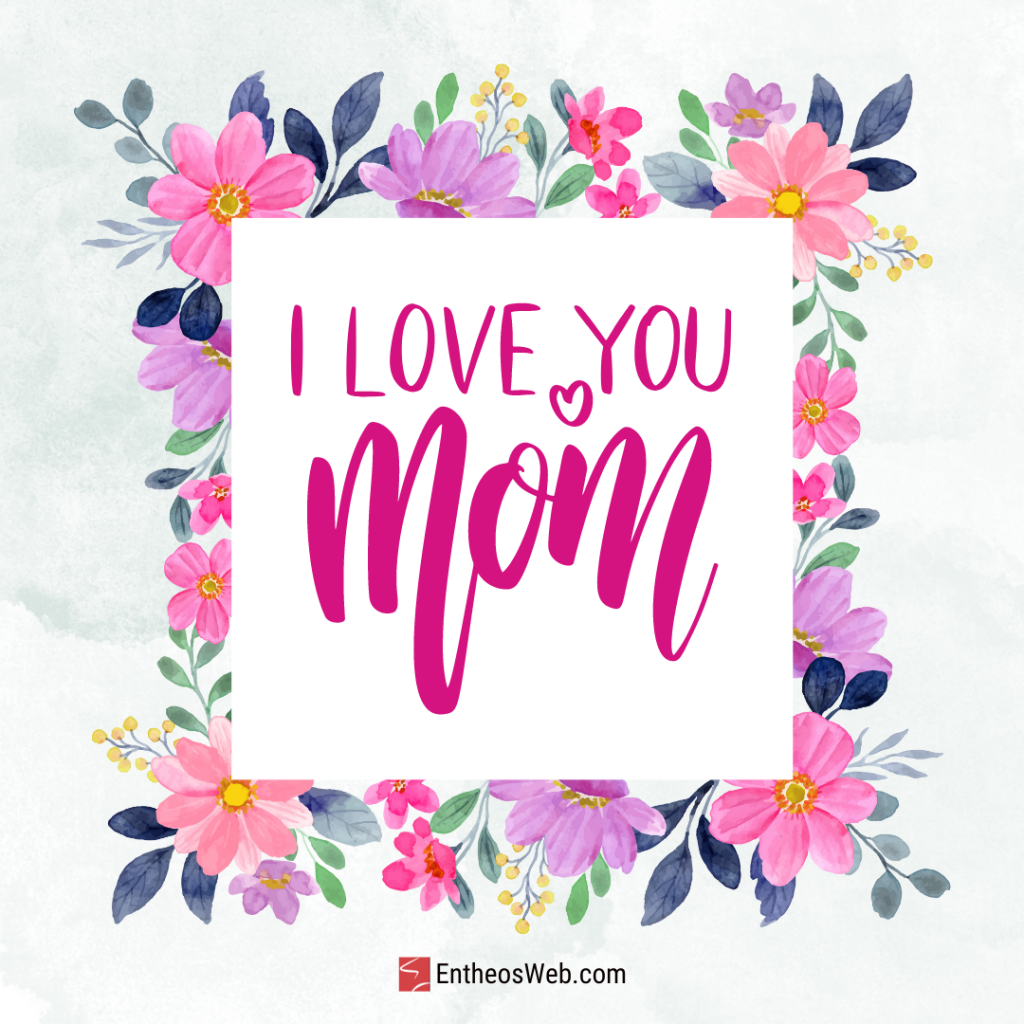I Love You Mom Images | EntheosWeb