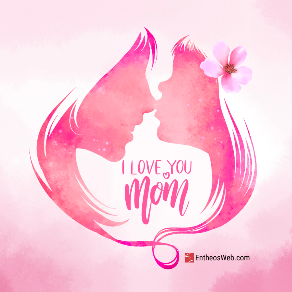 I Love You Mom Images | EntheosWeb
