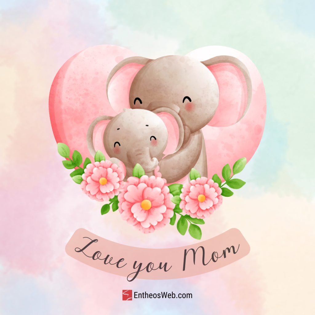 I Love You Mom Images Entheosweb