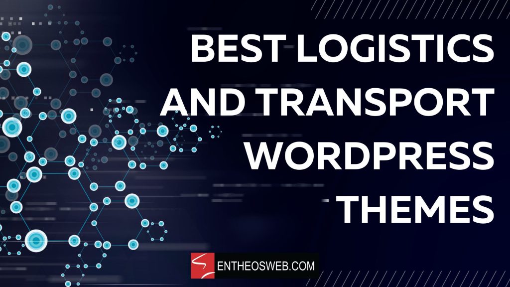 Best Logistics and Transport WordPress Themes | EntheosWeb