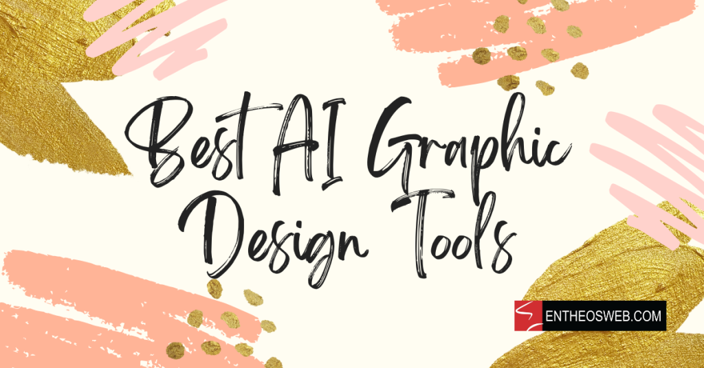 Best AI Graphic Design Tools | EntheosWeb