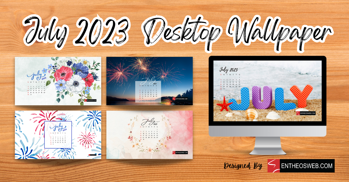 July Calendar Desktop Wallpaper | EntheosWeb