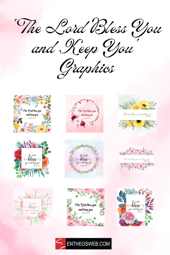 The Lord Bless You and Keep You Graphics | EntheosWeb