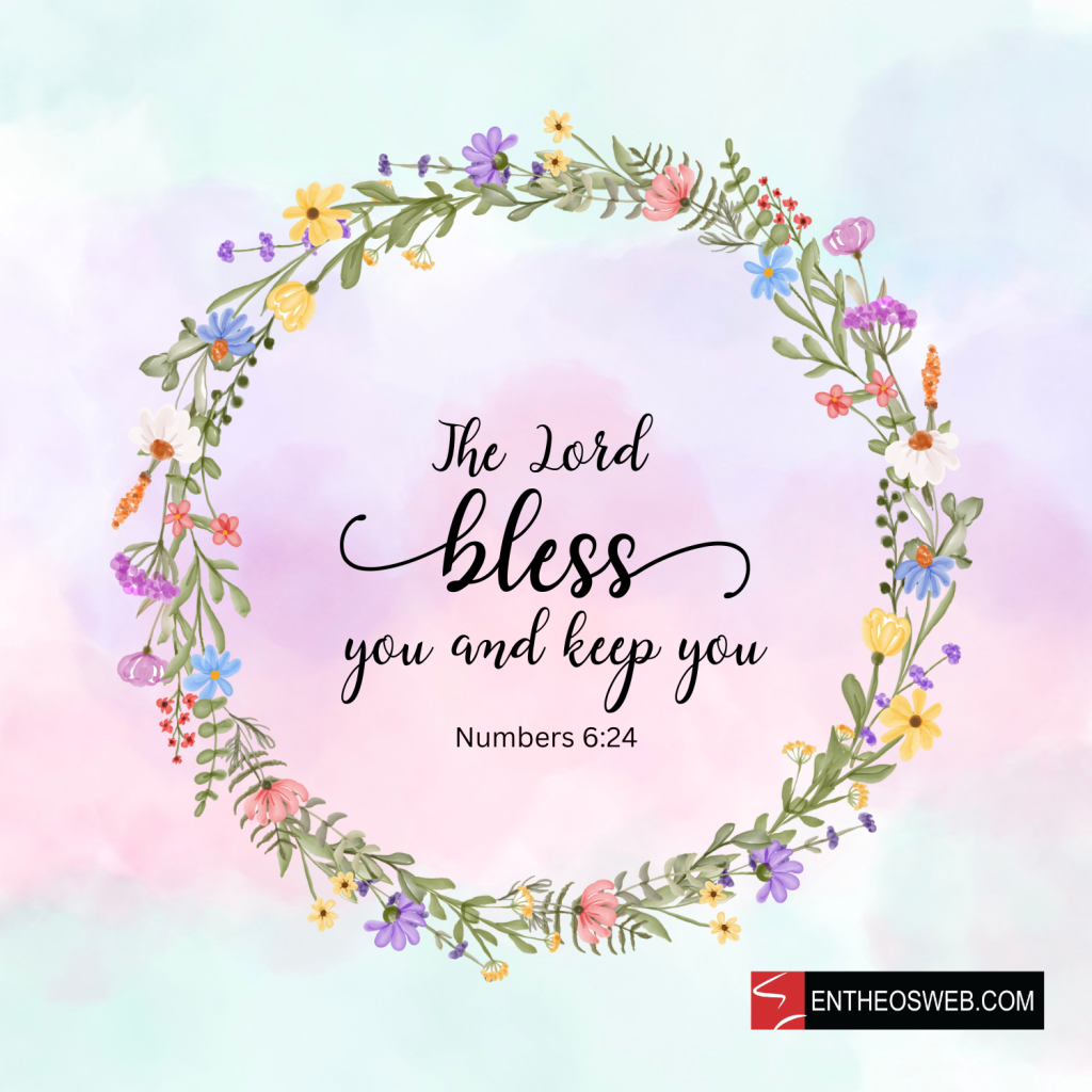 The Lord Bless You and Keep You Graphics | EntheosWeb
