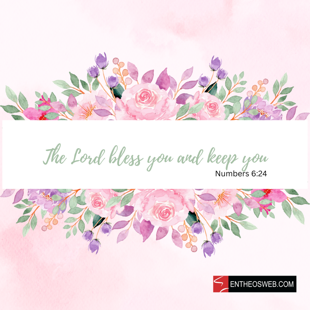 The Lord Bless You and Keep You Graphics | EntheosWeb