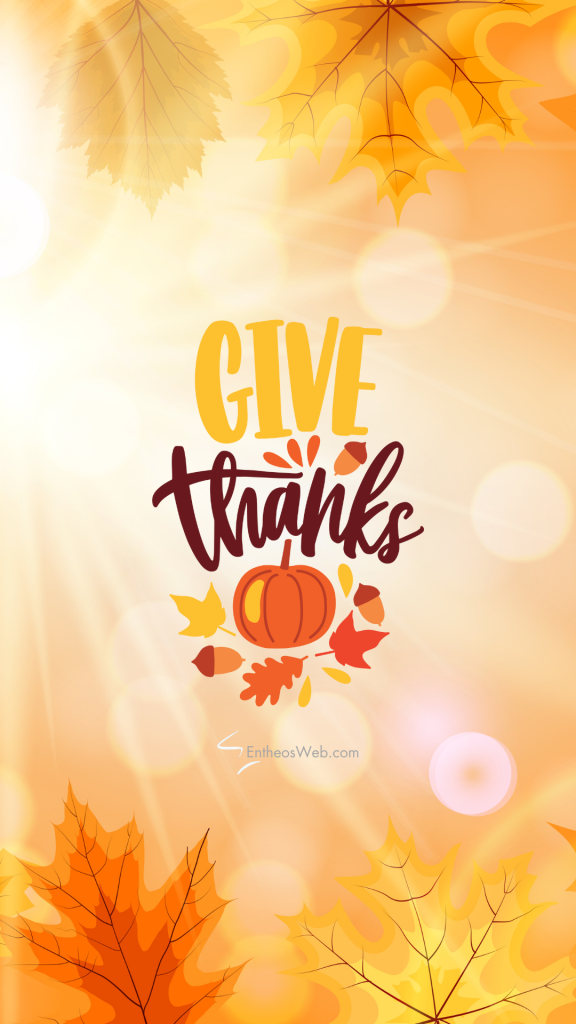 Thanksgiving Phone Wallpapers & Screensavers | EntheosWeb