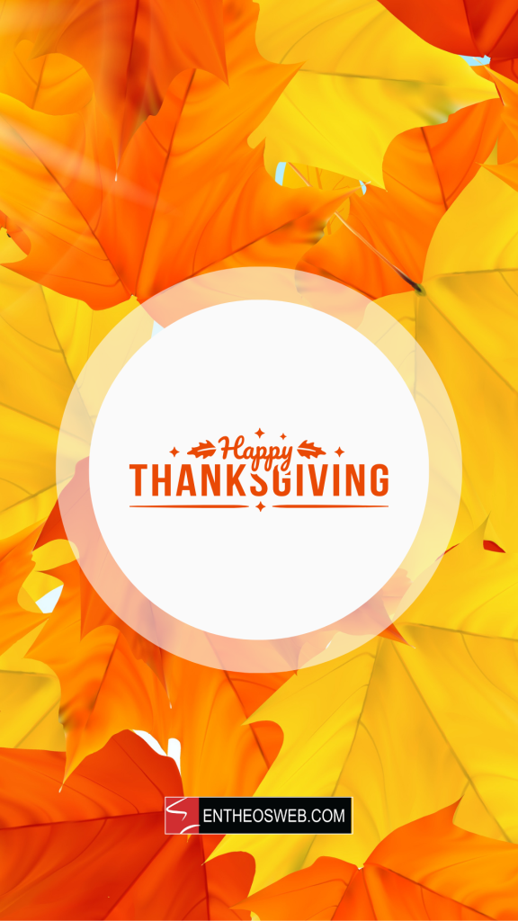 Thanksgiving Phone Wallpapers & Screensavers | EntheosWeb