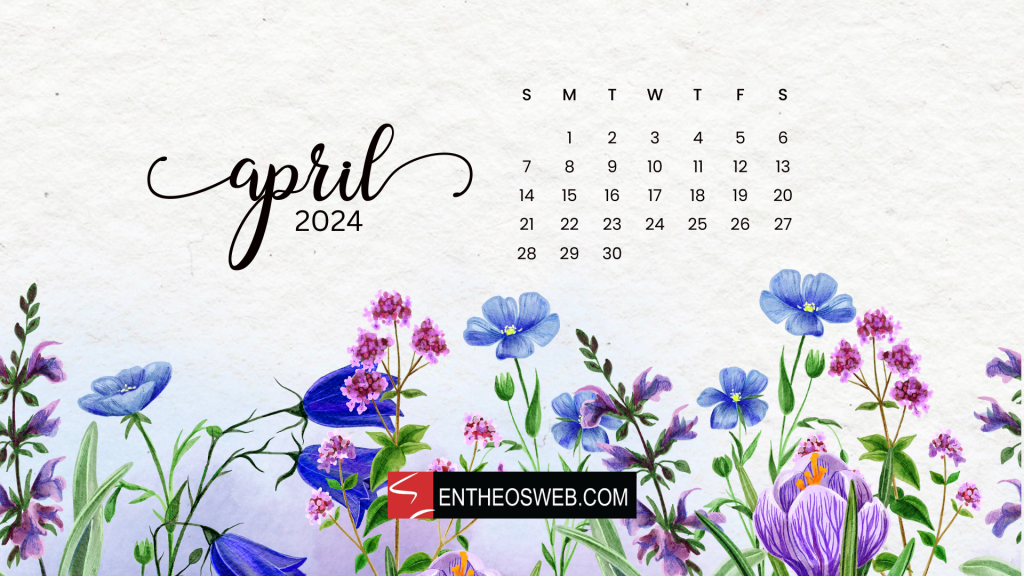 April 2024 Desktop Wallpaper Calendars | EntheosWeb