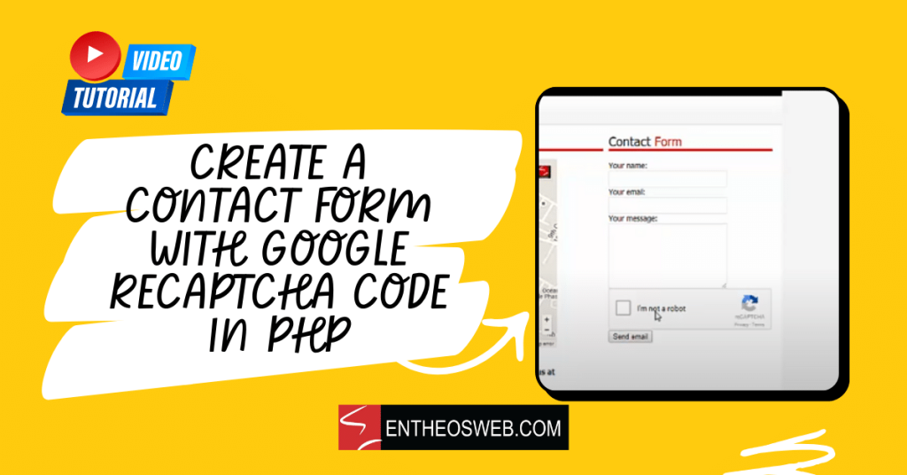 Learn how to create a Contact form with Google reCaptcha code in PHP | EntheosWeb