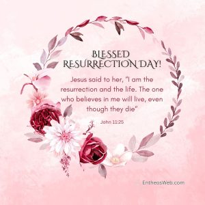 Blessed Resurrection Day Bible Verse Images | EntheosWeb