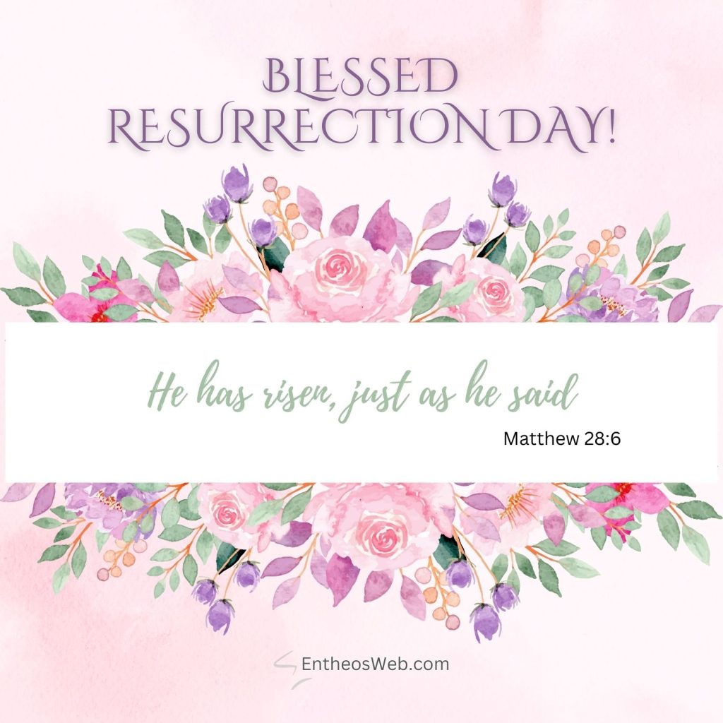 Blessed Resurrection Day Bible Verse Images | EntheosWeb