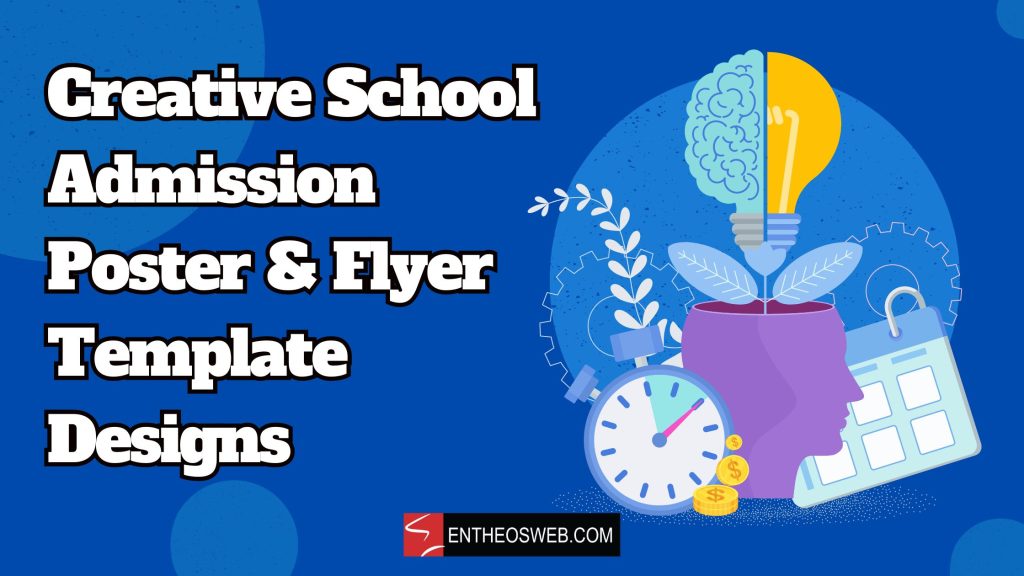 Creative School Admission Poster & Flyer Template Designs | EntheosWeb