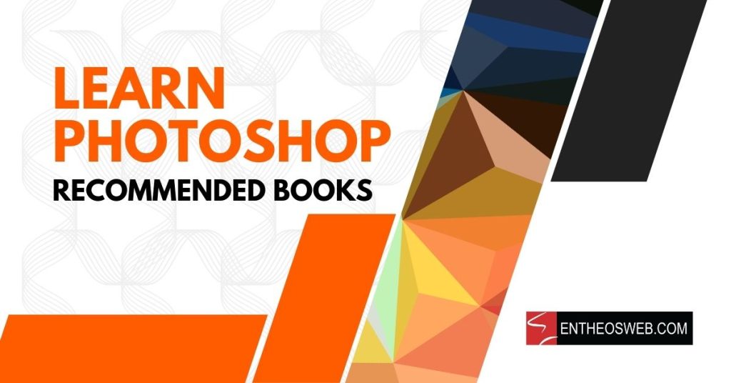 Recommended Books for Learning Photoshop | EntheosWeb