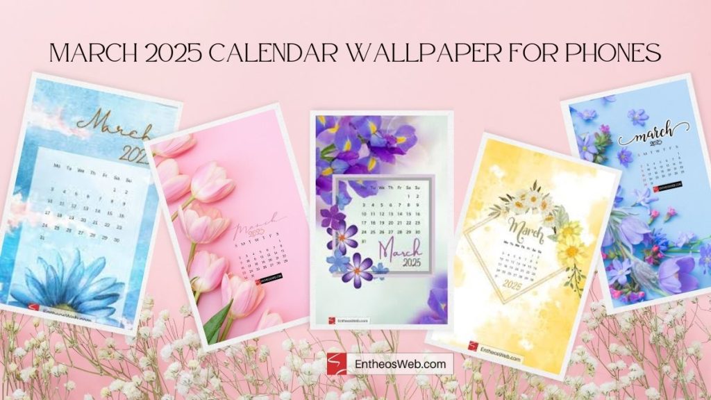 March 2025 Calendar Wallpaper and Screensavers for Phones | EntheosWeb