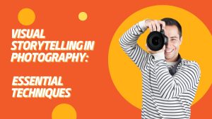 Visual Storytelling In Photography: Essential Techniques | EntheosWeb