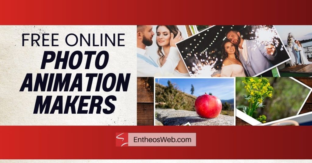 Free Online Photo Animation Makers | EntheosWeb
