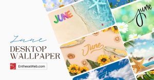 June Desktop Wallpaper Backgrounds | EntheosWeb