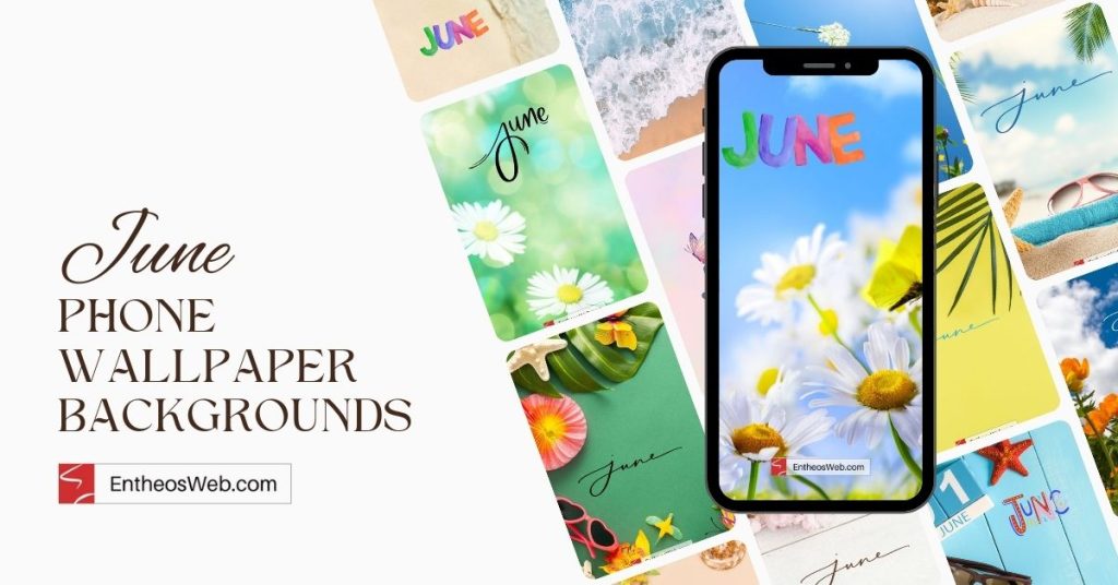 June Phone Wallpaper Backgrounds | EntheosWeb