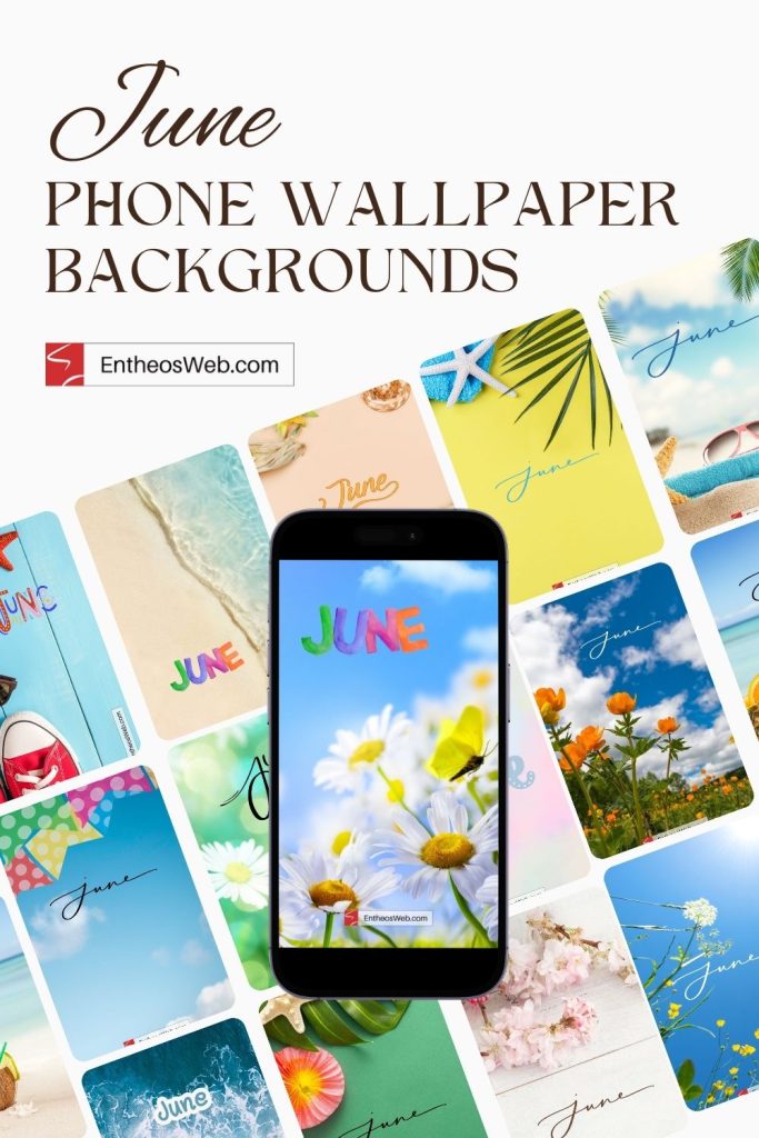 June Phone Wallpaper Backgrounds | EntheosWeb