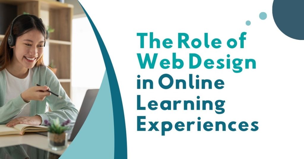 The Role of Web Design in Online Learning Experiences | EntheosWeb