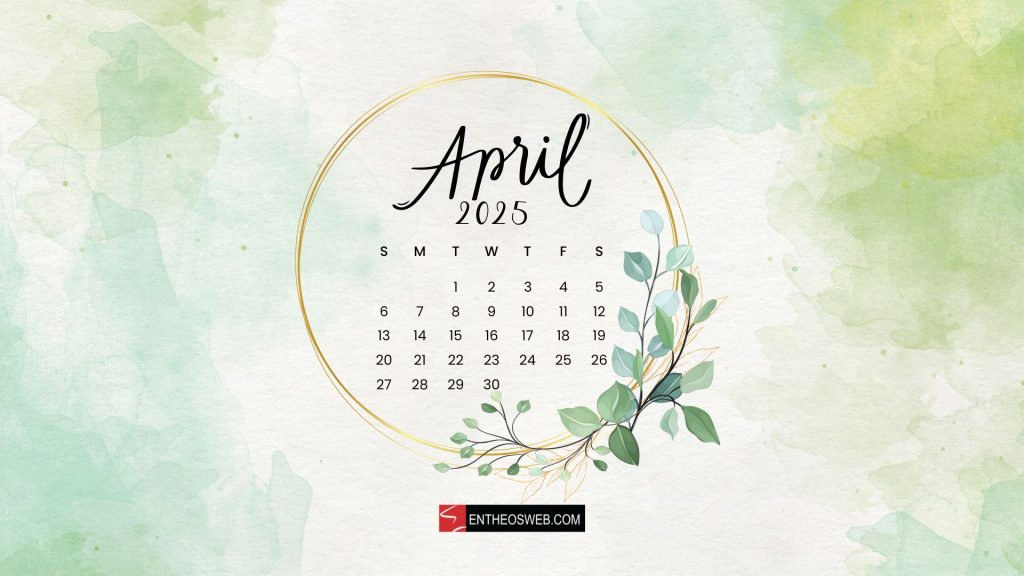 April 2025 Calendar Desktop Wallpaper and Screensavers | EntheosWeb