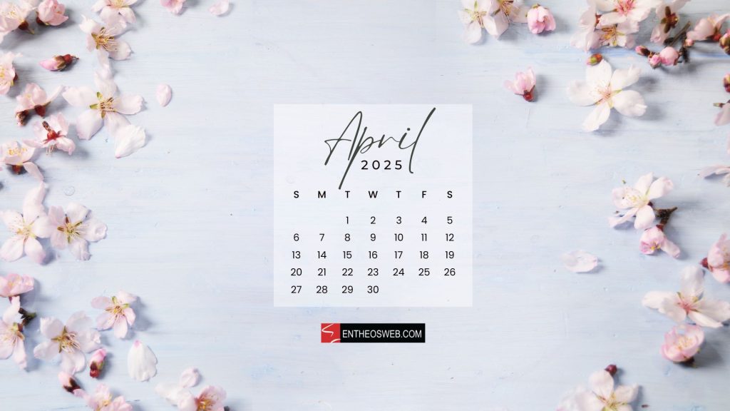 April 2025 Calendar Desktop Wallpaper and Screensavers | EntheosWeb