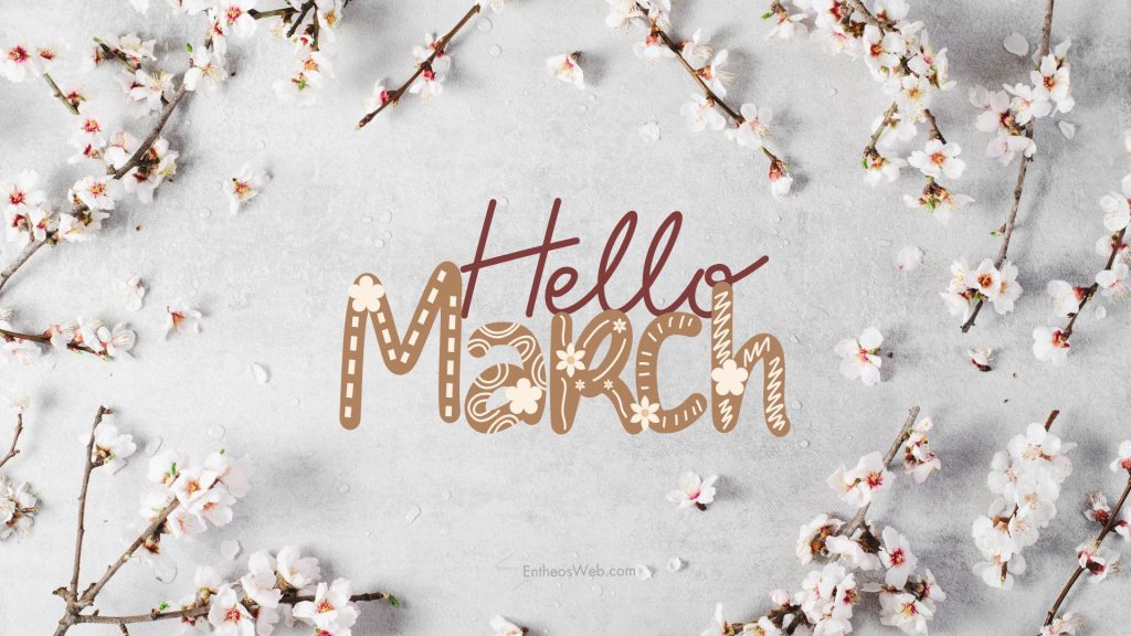 March Wallpaper Backgrounds and Screensavers | EntheosWeb