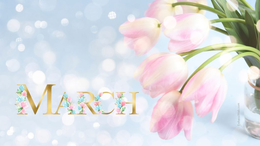 March Wallpaper Backgrounds | EntheosWeb