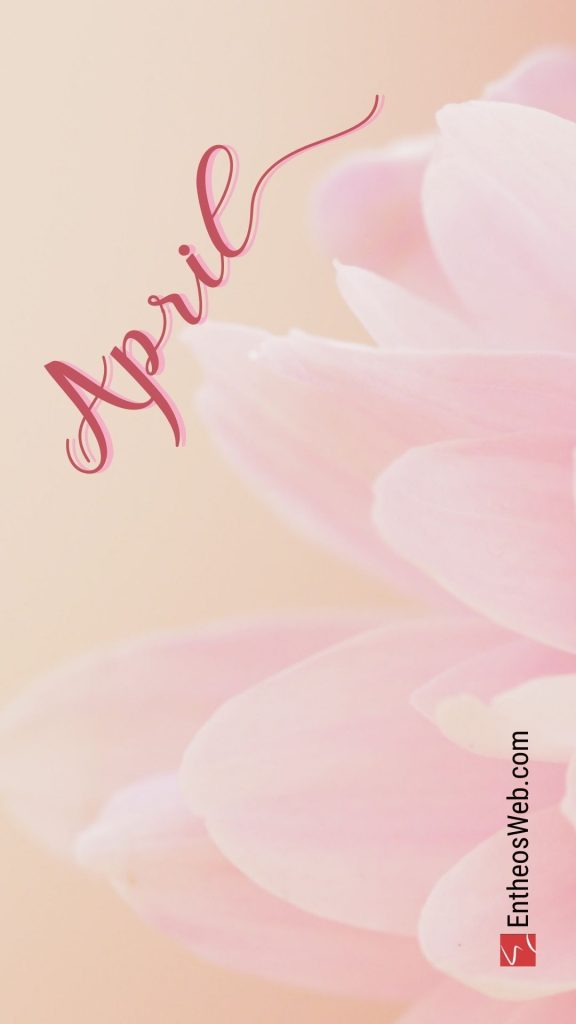 April Phone Wallpaper Backgrounds & Screensavers | EntheosWeb