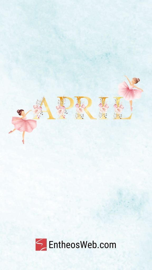 April Phone Wallpaper Backgrounds & Screensavers | EntheosWeb