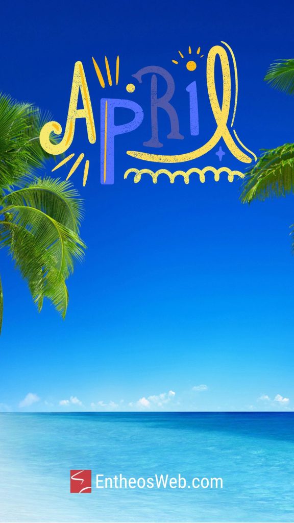 April Phone Wallpaper Backgrounds & Screensavers | EntheosWeb
