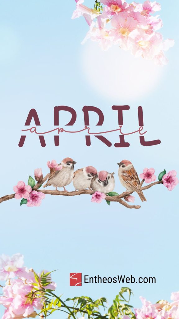 April Phone Wallpaper Backgrounds & Screensavers | EntheosWeb