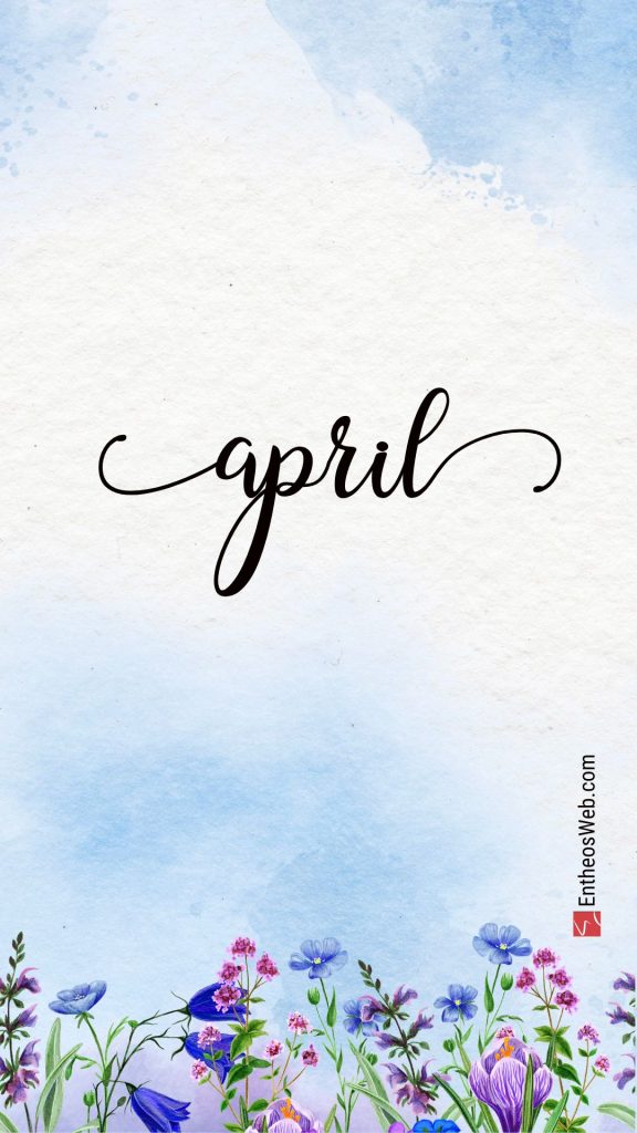 April Phone Wallpaper Backgrounds & Screensavers | EntheosWeb