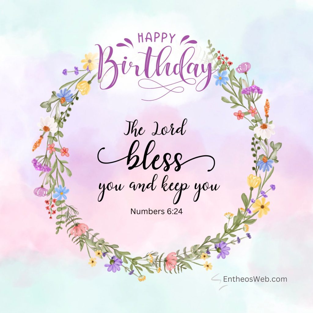 Blessed Birthday Wishes/ Birthday Blessings with Bible Verses | EntheosWeb
