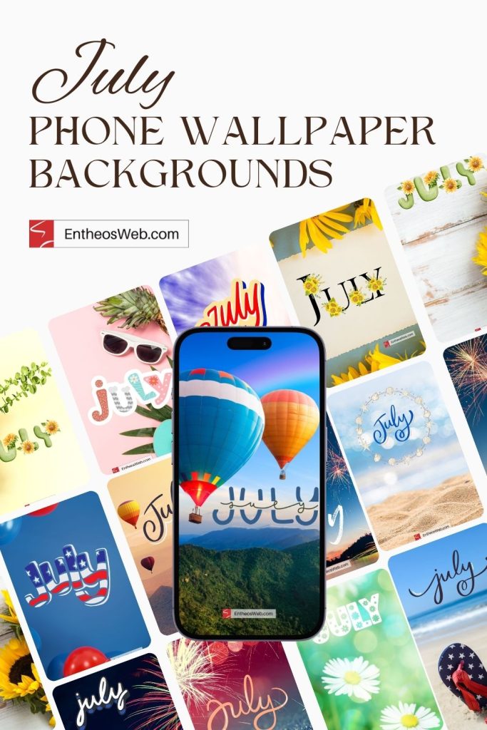 July Phone Wallpaper | EntheosWeb