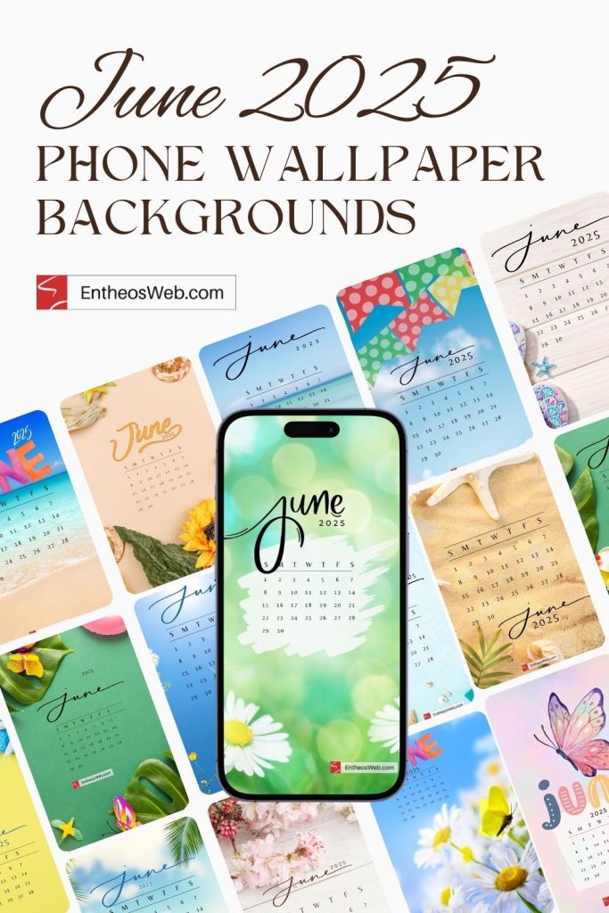June 2025 Phone Wallpaper & Lockscreen Backgrounds | EntheosWeb