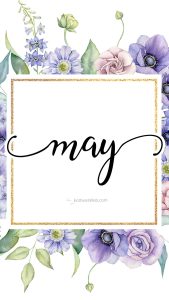 May Wallpaper for Phone | EntheosWeb
