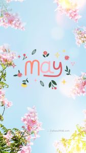 May Wallpaper for Phone | EntheosWeb