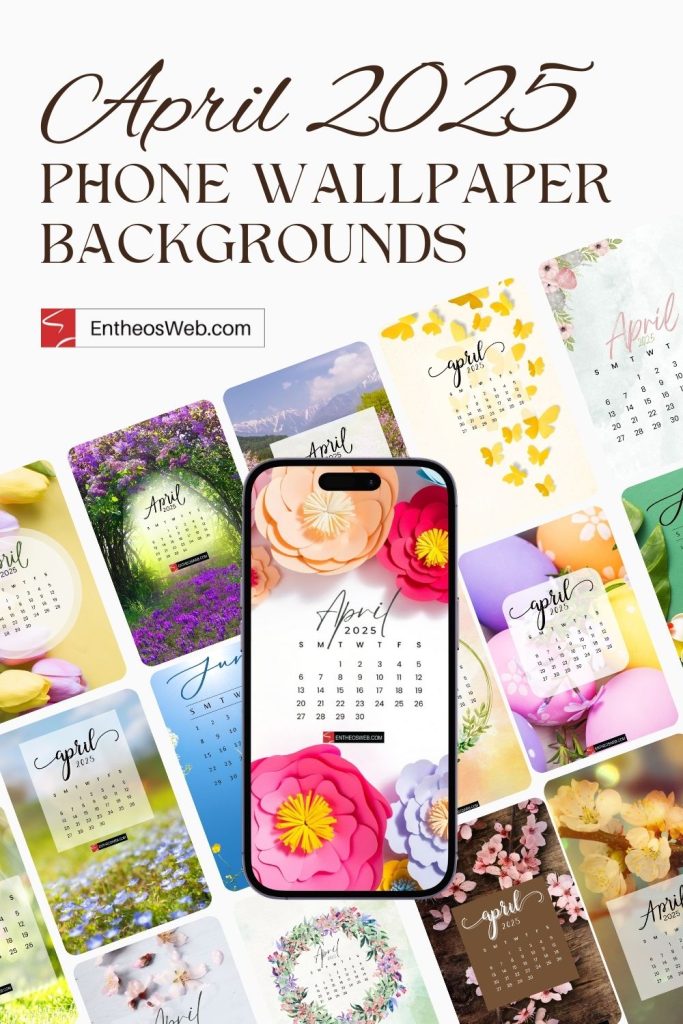 April 2025 Phone Wallpaper Backgrounds and Screensavers | EntheosWeb